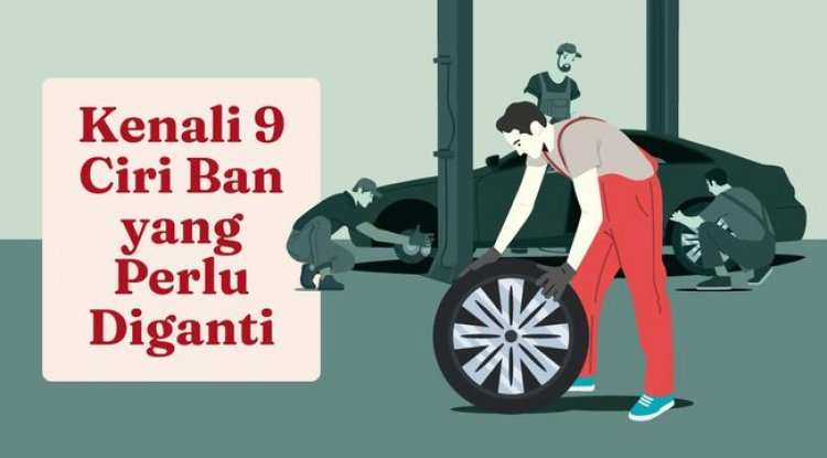 INFOGRAFIS: Kenali 9 Ciri Ban yang Perlu Diganti - Hitsss INFOGRAFIS: Kenali 9 Ciri Ban yang Perlu Diganti - Hitsss